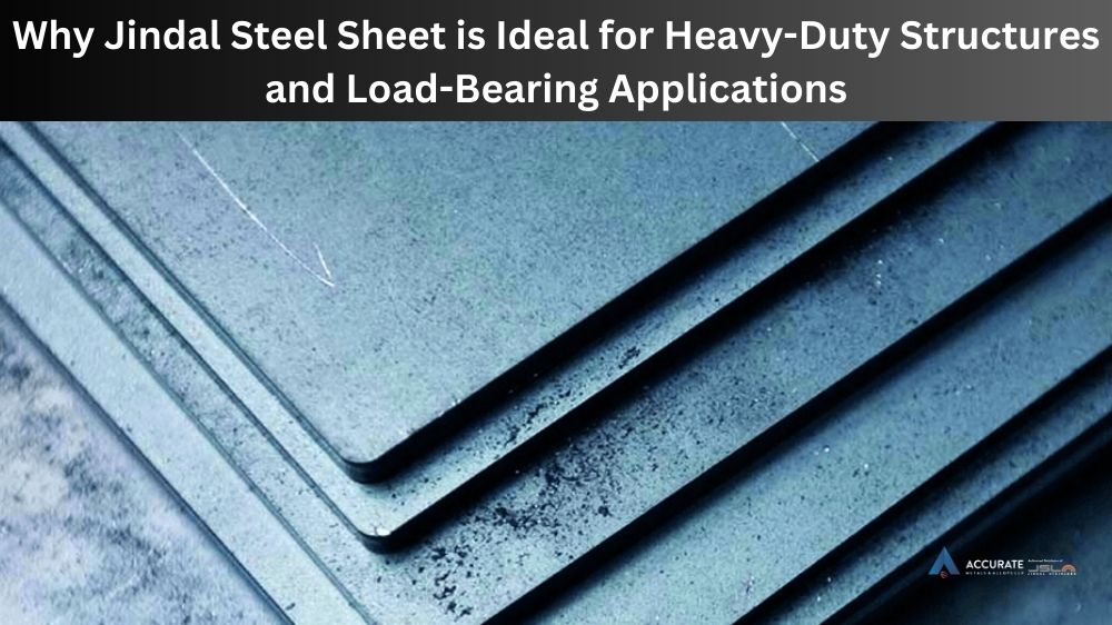 Why Jindal Steel Sheet Is Ideal For Heavy Duty Structures And Load why-jindal-steel-sheet-is-ideal-for-heavy-duty-structures-and-load